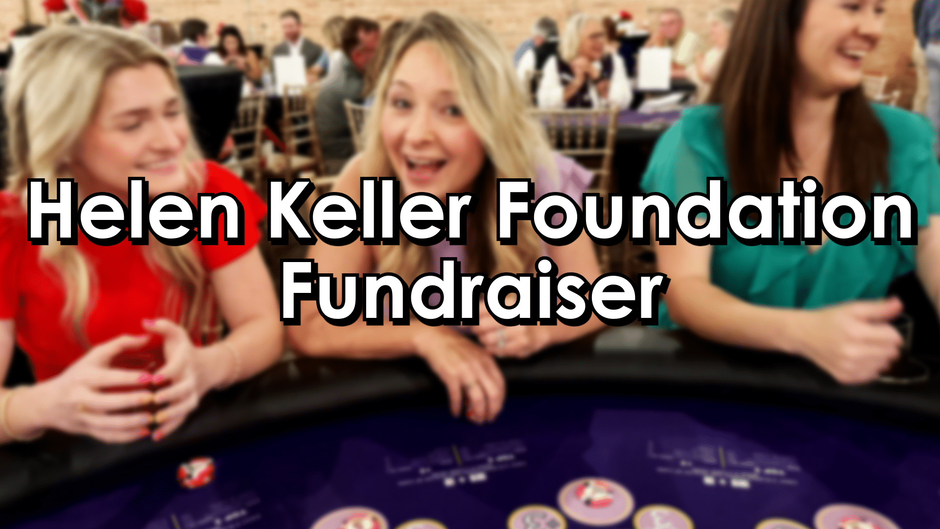 Helen Keller Foundation Fundraiser - Casino Knight | Casino Knight